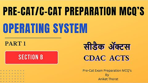 CDAC | C-CAT Preparation MCQ's | Section B | Operating System | - YouTube