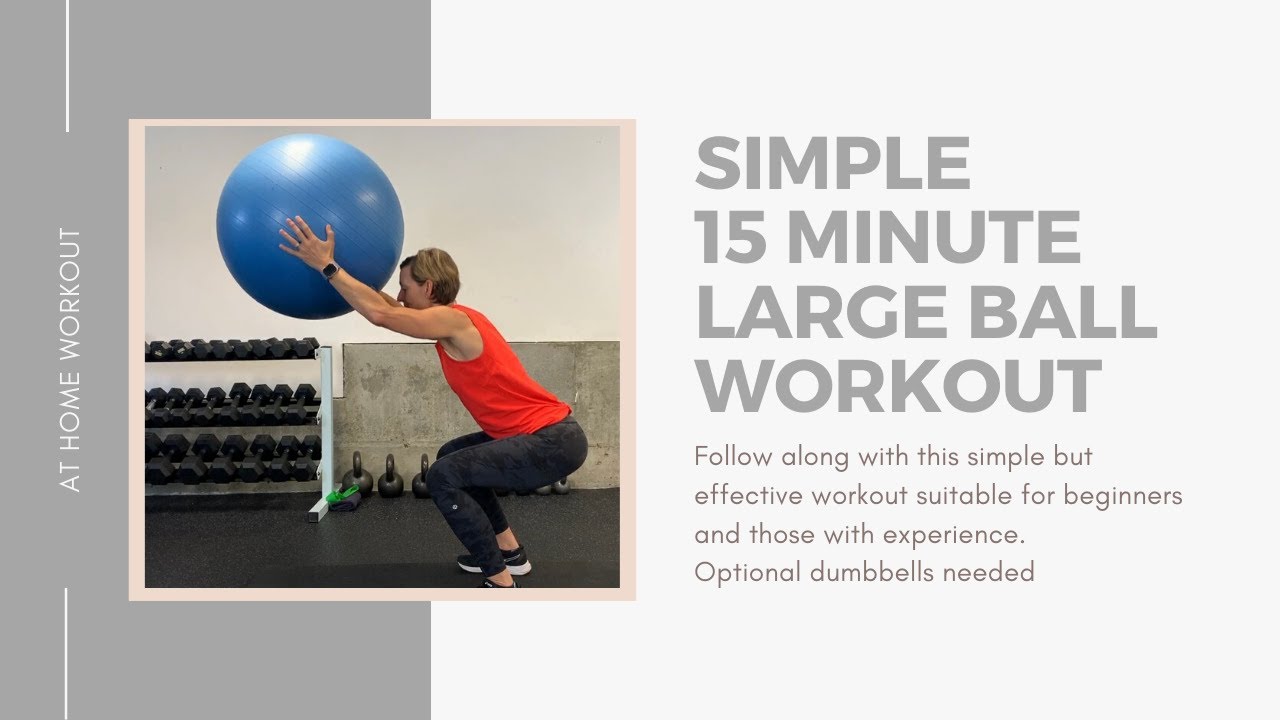15 minute big ball workout - YouTube