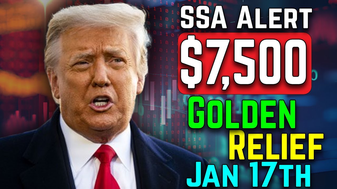 SSA Alert: $7,500 Golden Relief Checks Arriving Jan 17th for Social ...