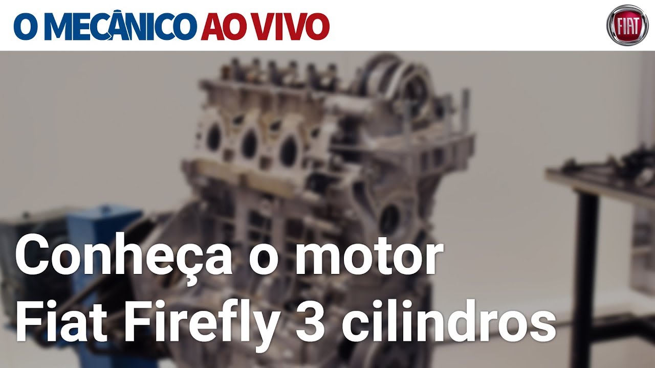 O MECÂNICO AO VIVO: Conheça o motor Fiat Firefly 3 cilindros - YouTube