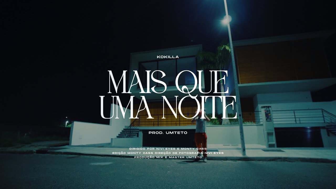 KOKILLA - MAIS QUE UMA NOITE (PROD. UMTETO) - YouTube