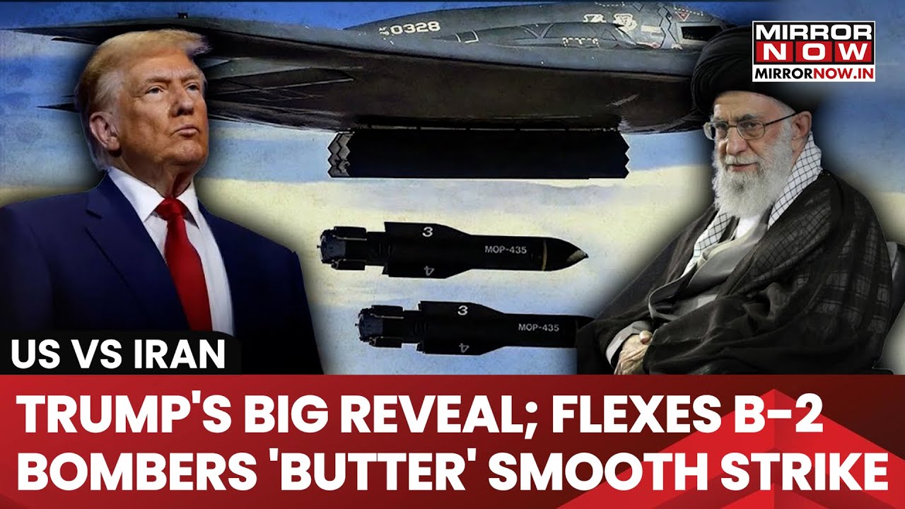 Trump's Big Reveal On Fordow, Isfahan; US' B-2 Bombers Struck Iran's ...