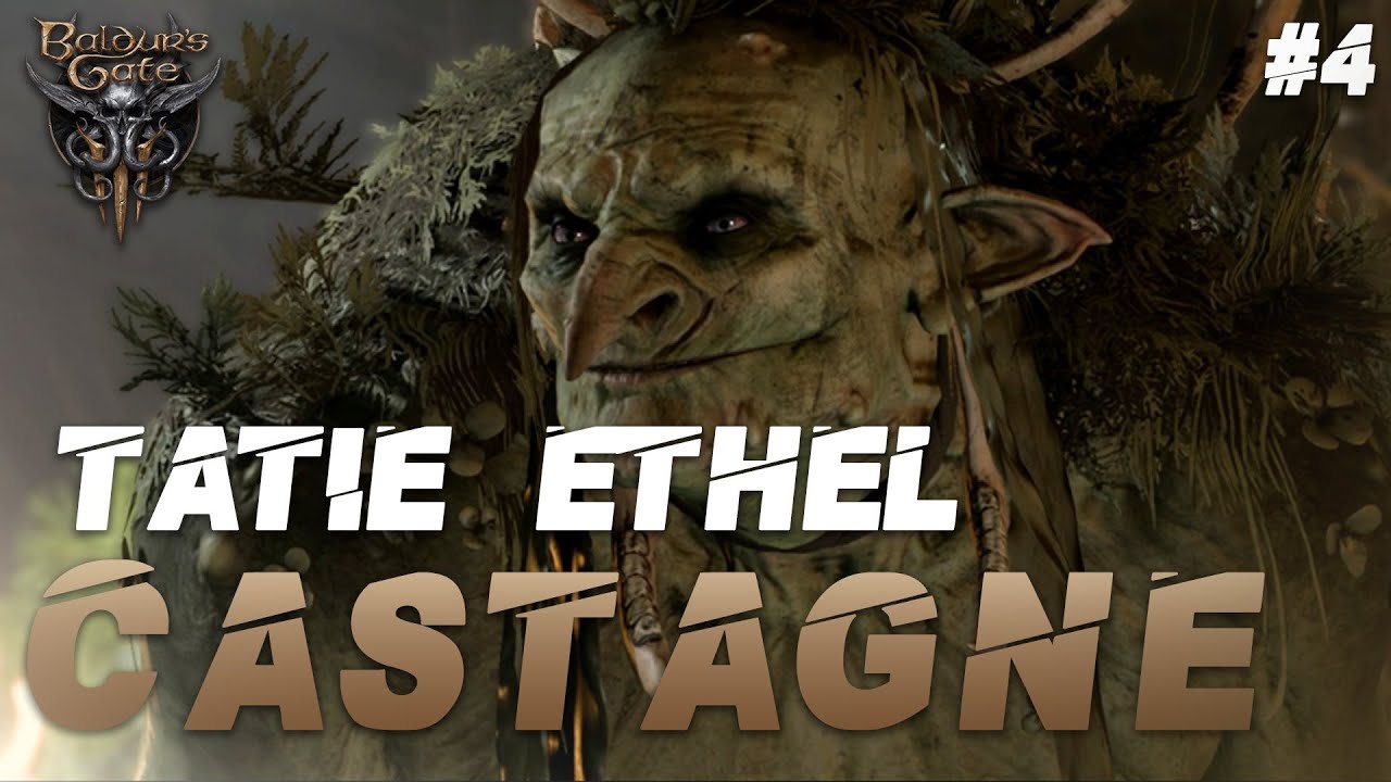 #4 TATIE ETHEL ME CASTAGNE - Baldur's Gate 3 - YouTube