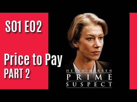 Prime Suspect S01E02 - Price to Pay: Part 2 / full episode