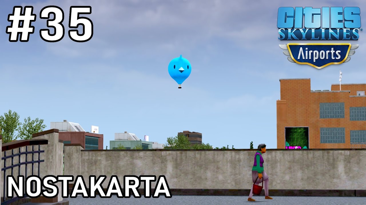 LAYOUT, PEMBANGUNAN DAN CHIRPER BALLOON TOURS - Cities Skylines ...