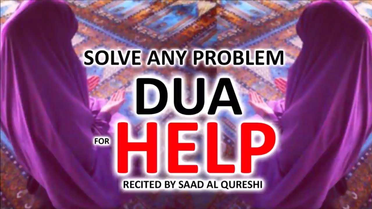 Best Dua To Solve Any Problem | Dua for Help - YouTube