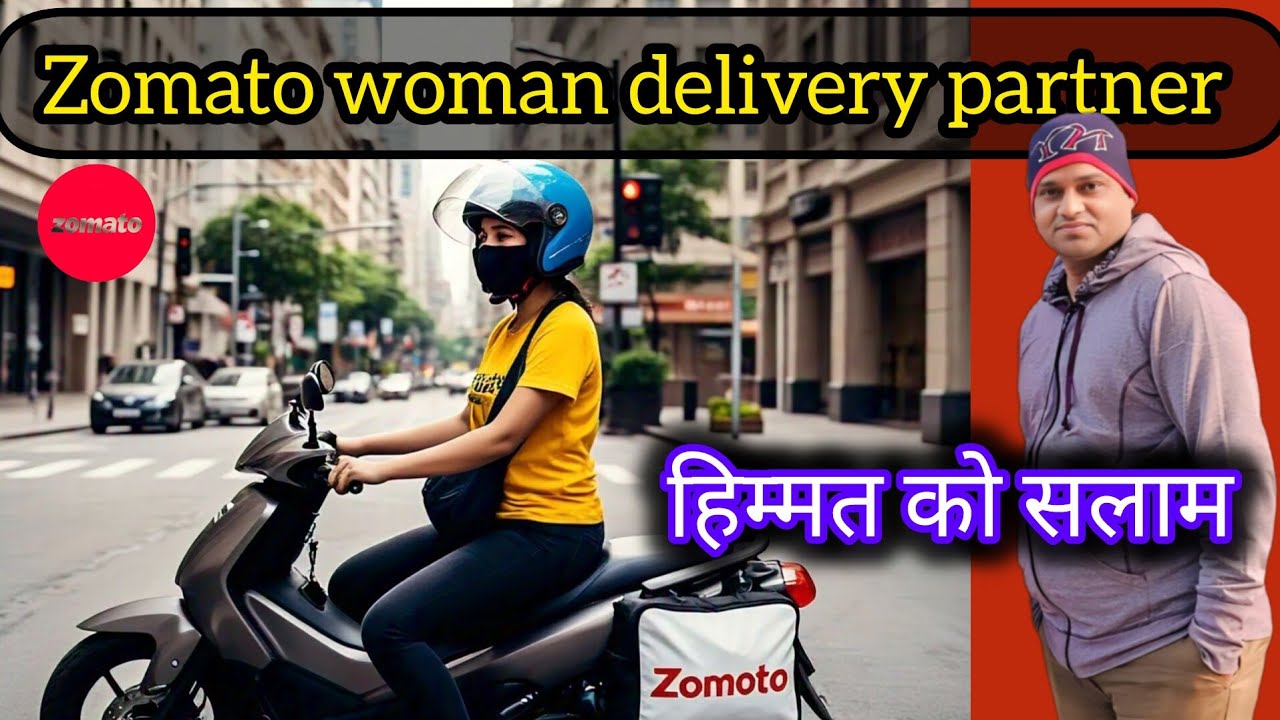 Zomato woman food delivery partner |जोमैटो महिला डिलीवरी पार्टनर # ...