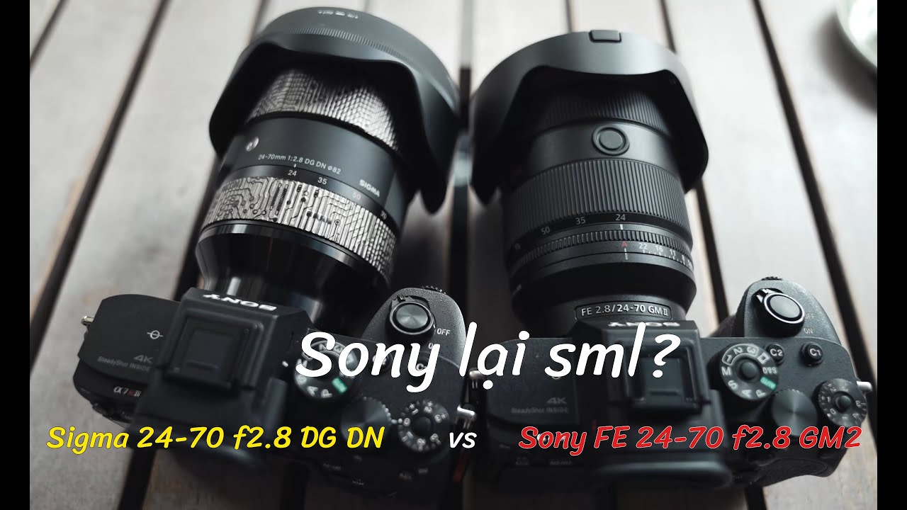 Sony 24-70mm GM2 vs Sigma 24-70mm - Đức vua Sony liệu có bị tán sml nữa chăng? - YouTube