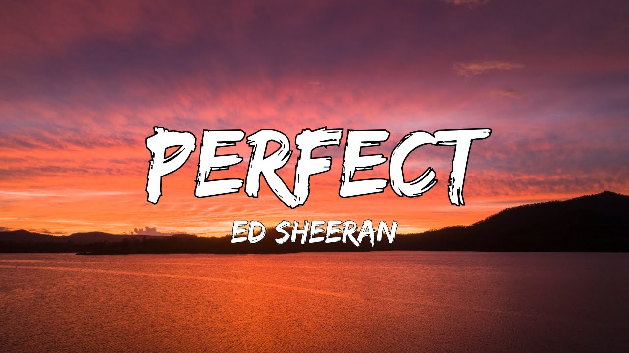 Perfect (Lyrics) - Ed Sheeran - YouTube