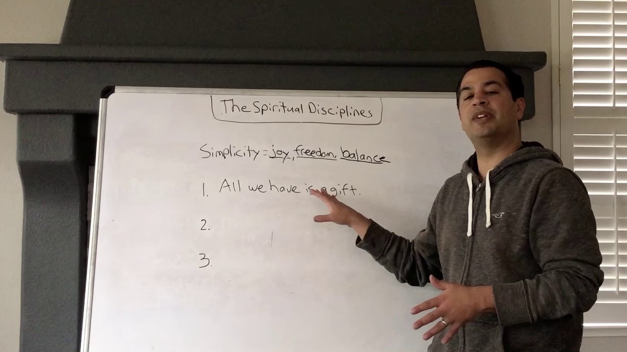 The Spiritual Disciplines Part #5: Simplicity - YouTube