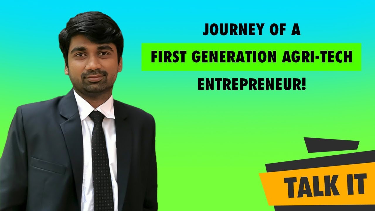 Journey of first-generation Agri-tech entrepreneur | Talk IT - YouTube
