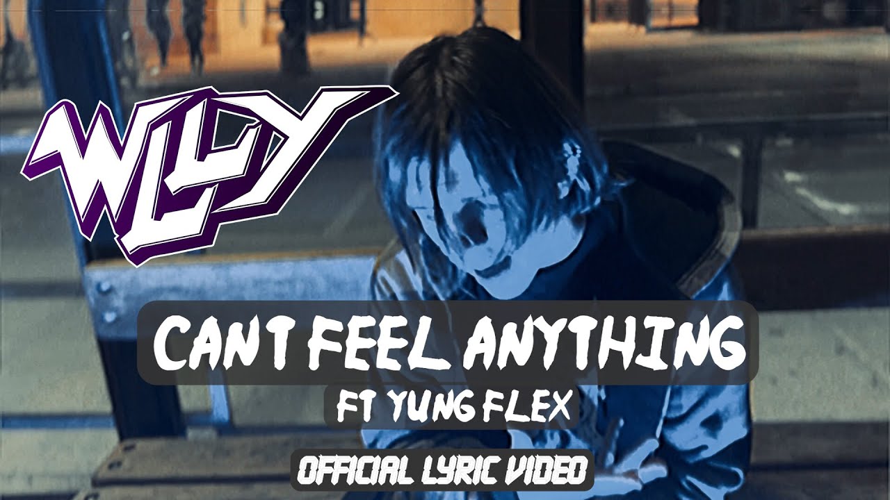 WLLY - Can't feel anything ft. YungFlex (Lyric Video) - YouTube