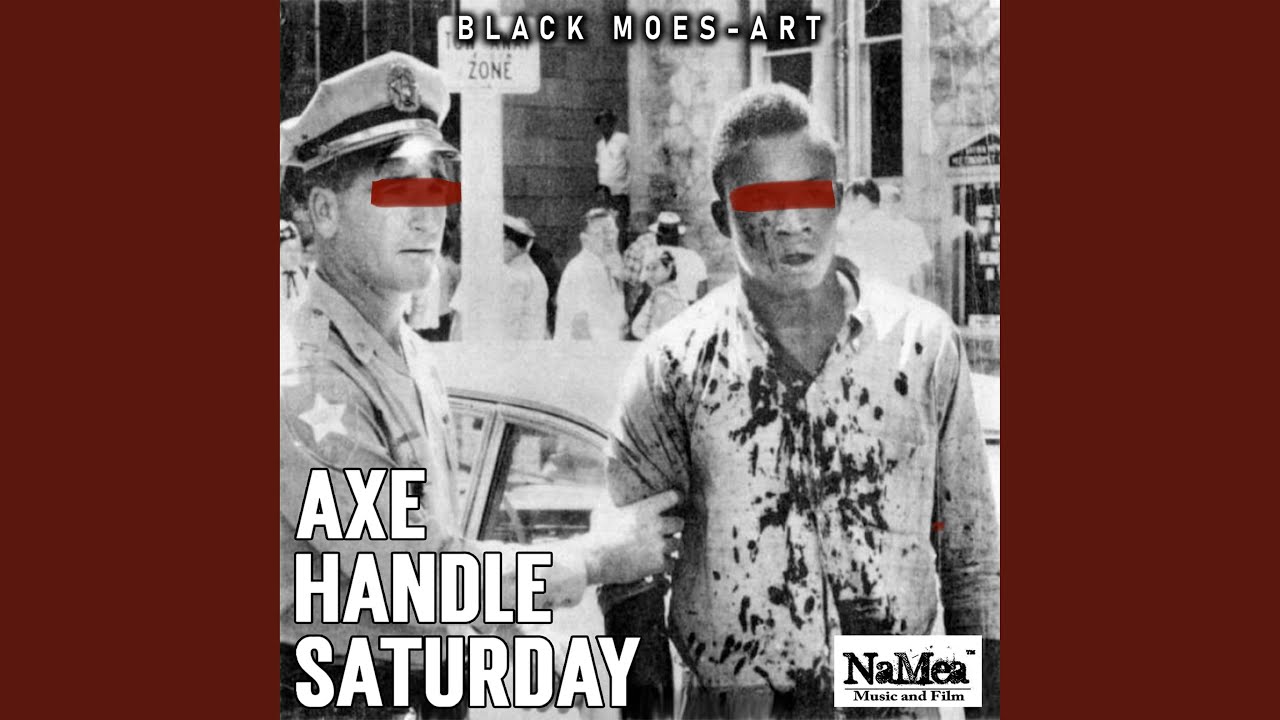 AXE HANDLE SATURDAY (JUSTICE) - YouTube