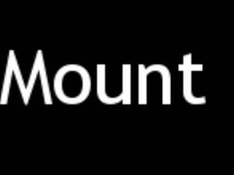How to Pronounce Mount - YouTube