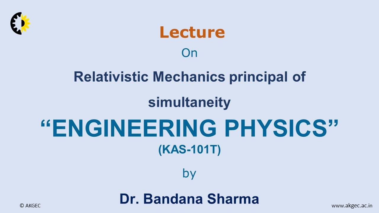 ENGINEERING PHYSICS LECTURE 17 ''Relativistic Mechanics principal of ...