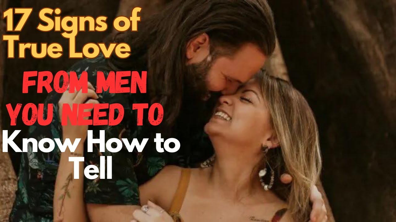 17 Signs of True Love From Men You Need to Know How to Tell - YouTube
