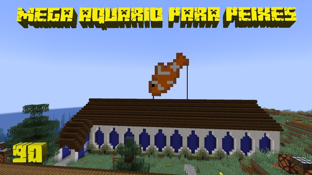 AQUARIO PROS PEIXES PROJETO ZOO - MINECRAFT SURVIVAL #90 - YouTube