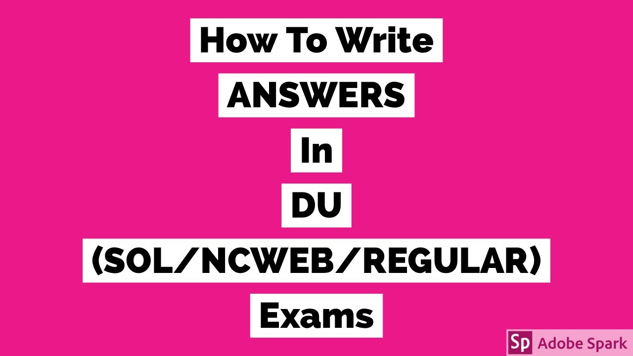 HOW TO WRITE ANSWERS IN DU EXAMS || SOL-NCWEB-REGULAR || Vivek Sir ...