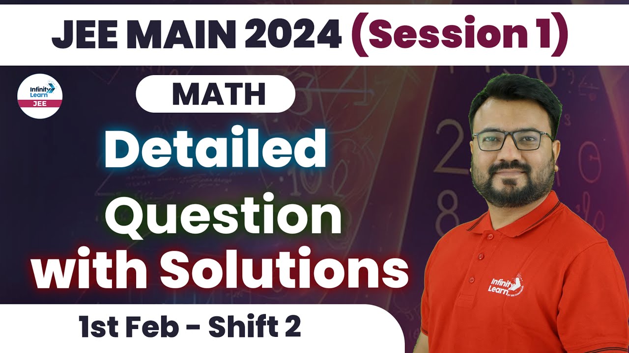 JEE Mains 2024 Maths Paper Solution | 1st Feb, Shift 2 | JEE Main 2024 ...