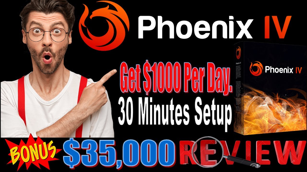 Phoenix IV Review, $35,000 Bonus, Phoenix IV Review And Bonuses. - YouTube