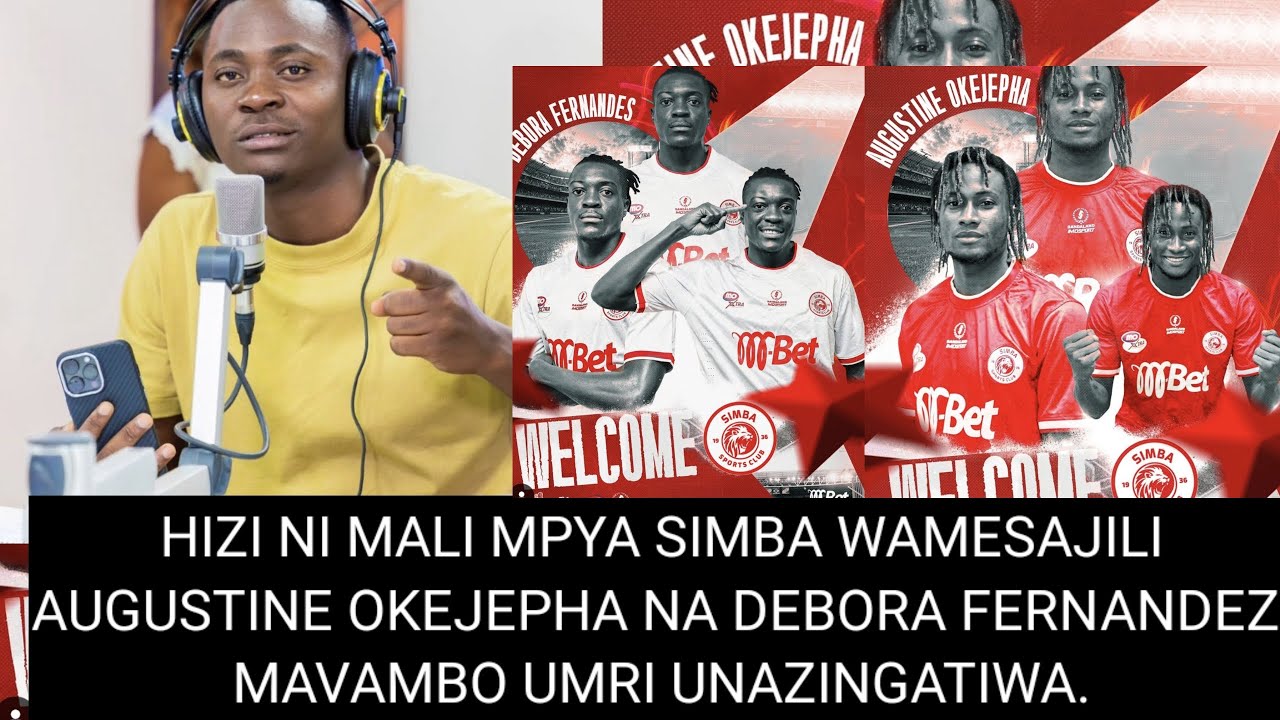 🚨MASHINE mpya Simba, Augustine okejepha na Debora Fernandez,Ubora wao ...