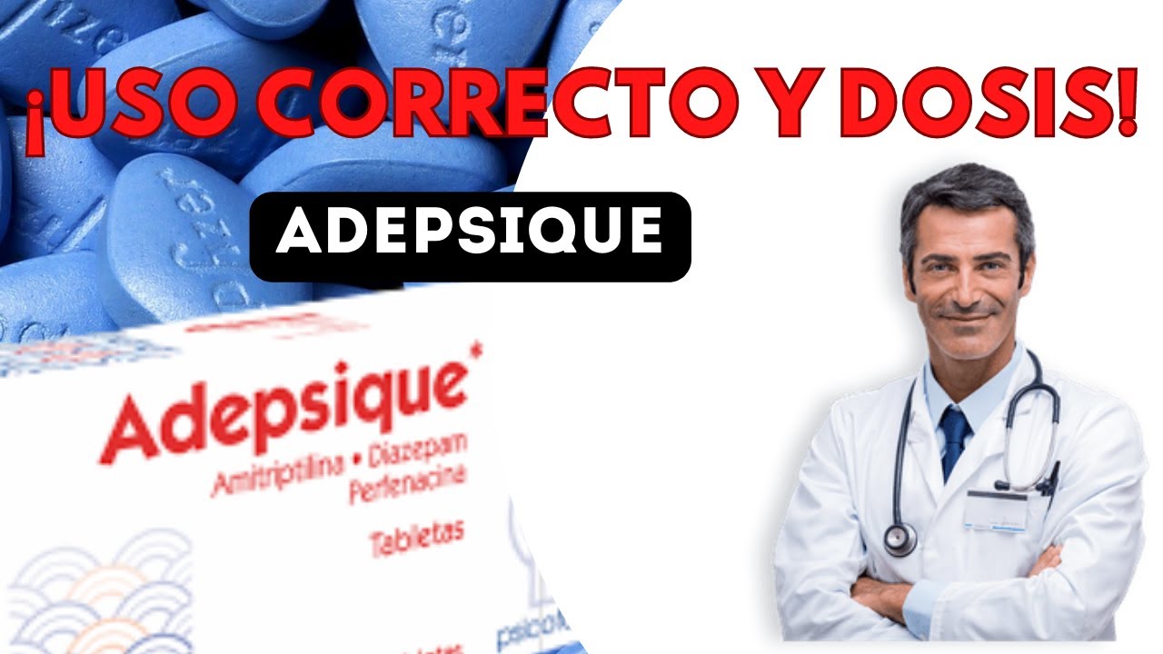 💊 ADEPSIQUE (DOSIS)Para que Sirve y Cómo tomarlo # ...