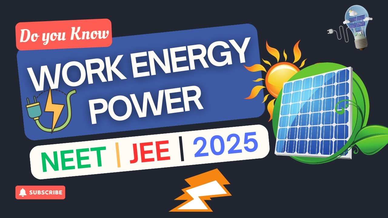 🔋 Work, Energy, and Power | NEET & JEE 2025 | Master Concepts in ...