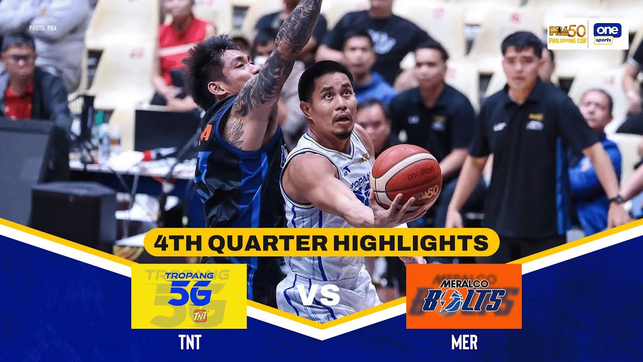 MERALCO vs. TNT | 4TH QUARTER HIGHLIGHTS | PBA SEASON 50 PHILIPPINE CUP ...
