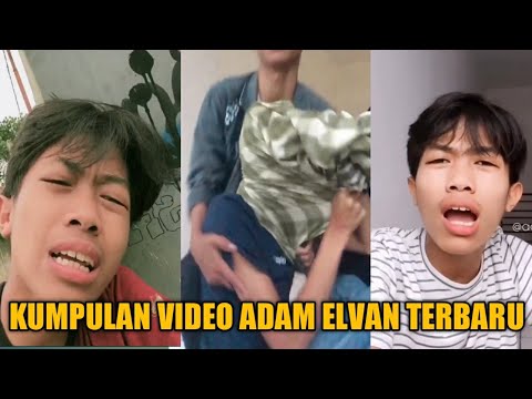 KUMPULAN VIDEO TERBARU | ADAM ELVAN