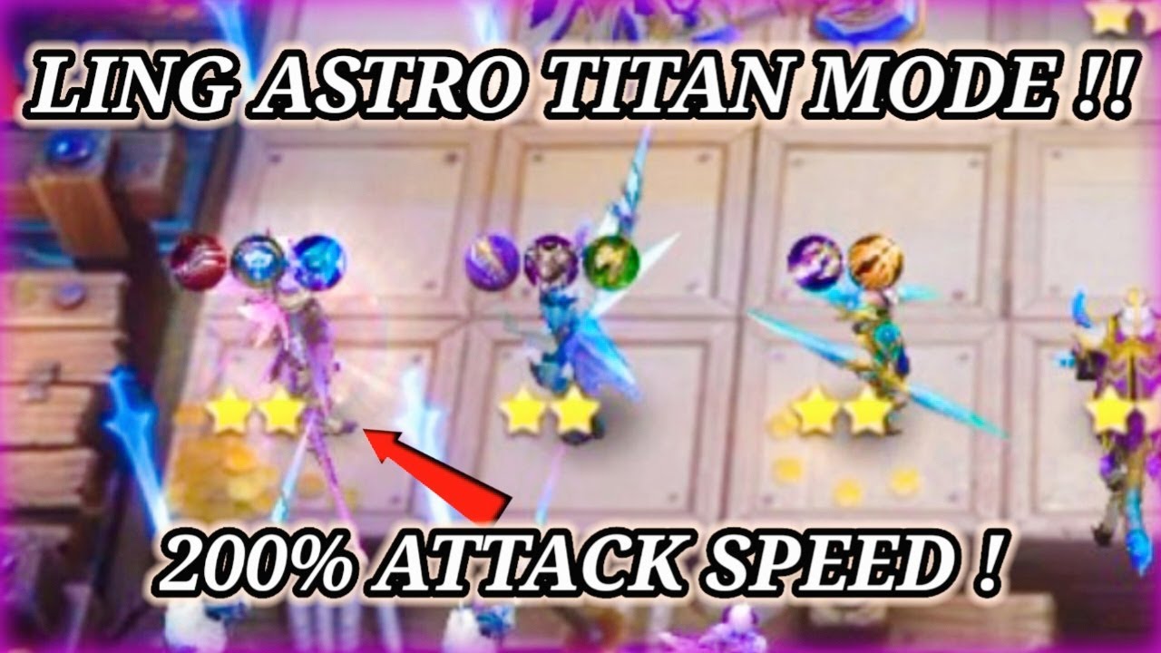 LING ASTRO TITAN MODE !! STARCORE WIND 200% ATTACK SPEED ! - Megic ...