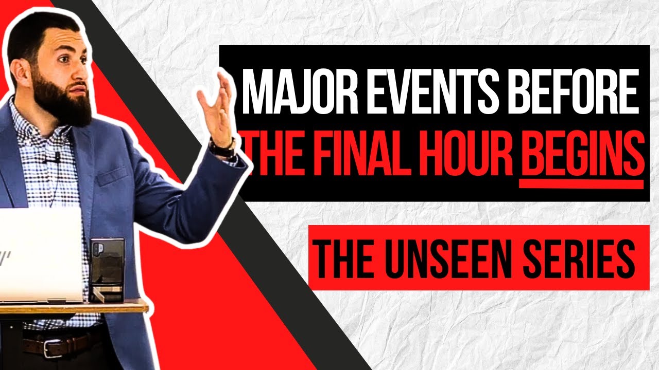 7 Major Events Before The Final Hour BEGINS | Ep. 5 | The Unseen Series ...