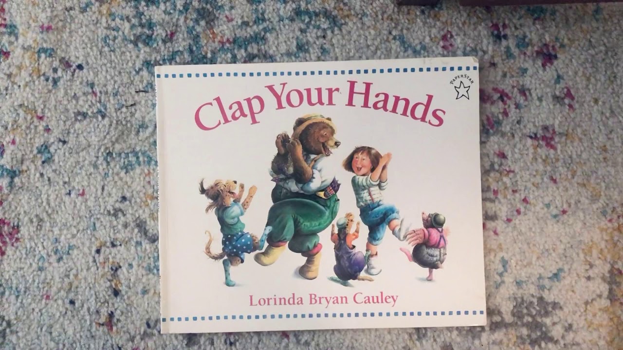 “Clap Your Hands” by Lorinda Bryan Cauley - YouTube