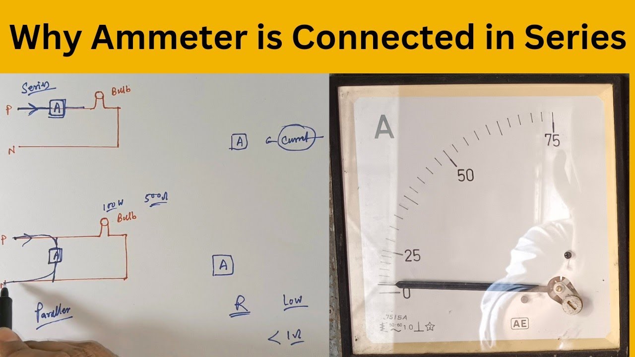 Why Ammeter is connected in Series || What will happen if Ammeter ...
