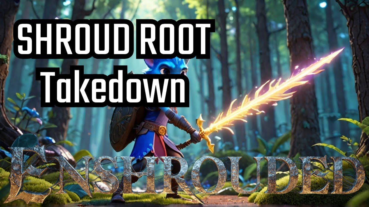 Lets go Take down some Shroud Root! - YouTube