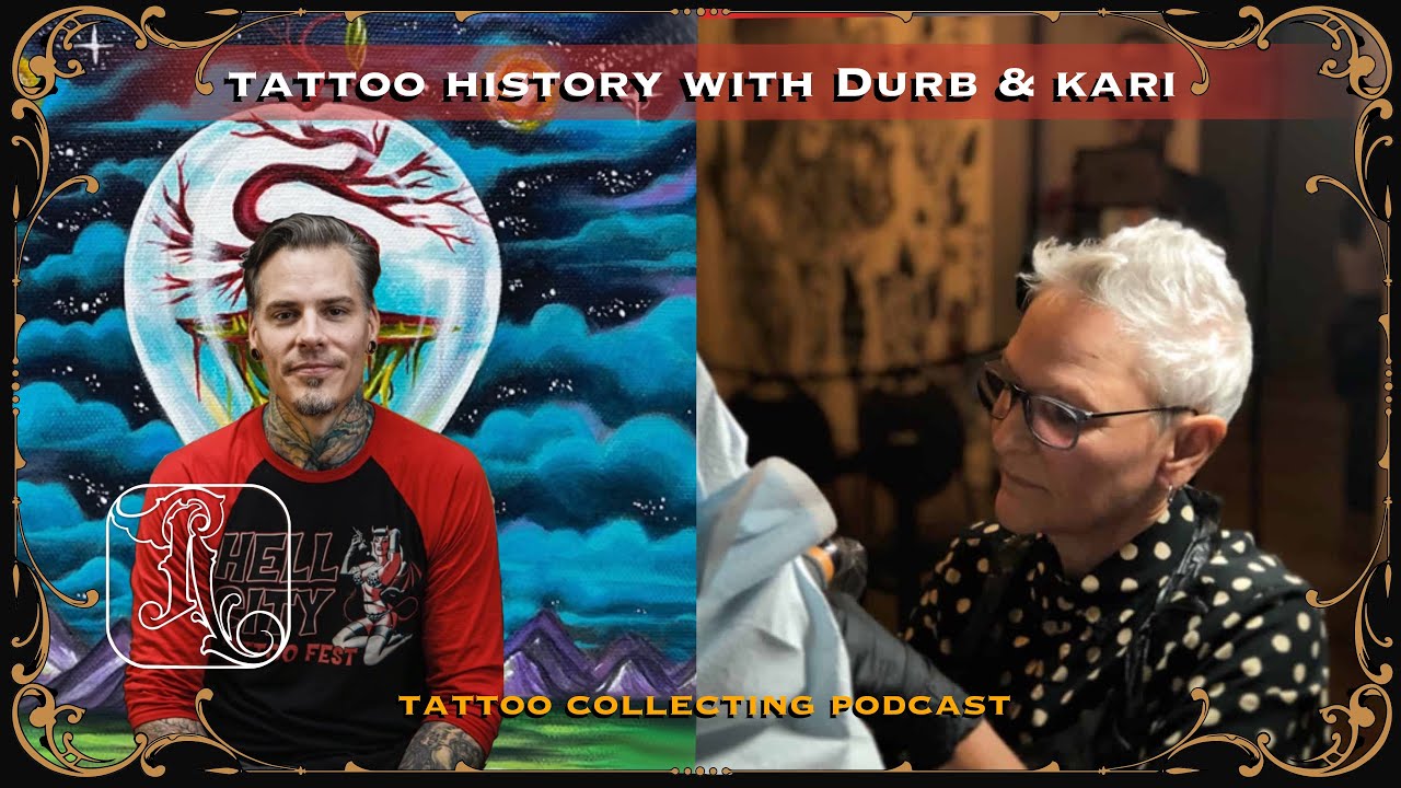 Tattoo History with Kari Barba and Durb Morrison | Tattoo Collecting ...