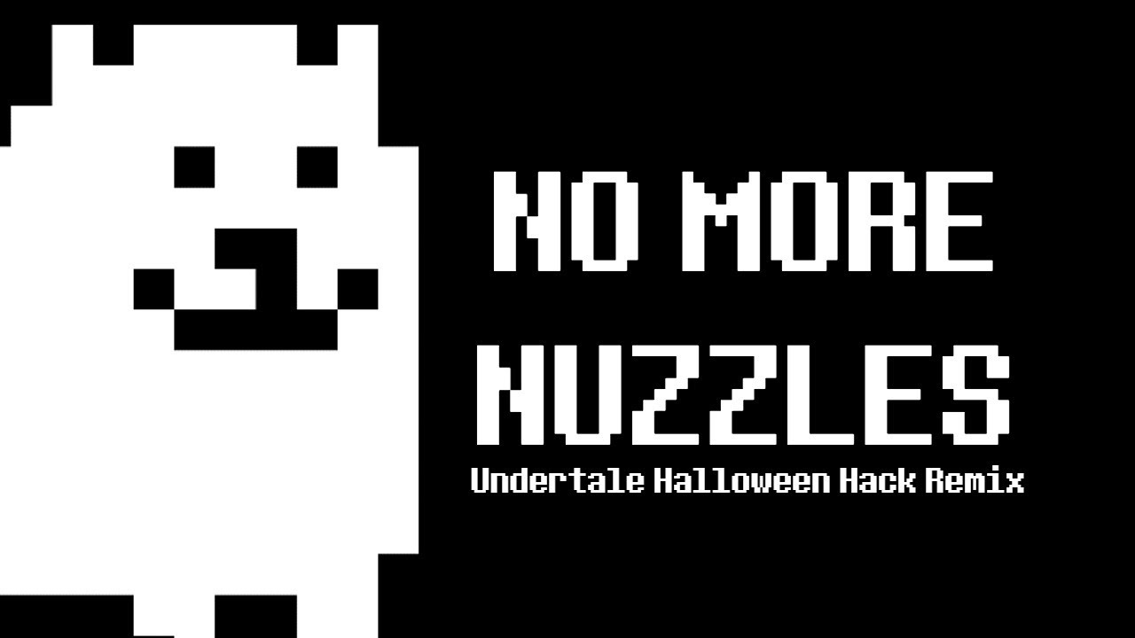 No More Nuzzles - Undertale Halloween Hack - YouTube