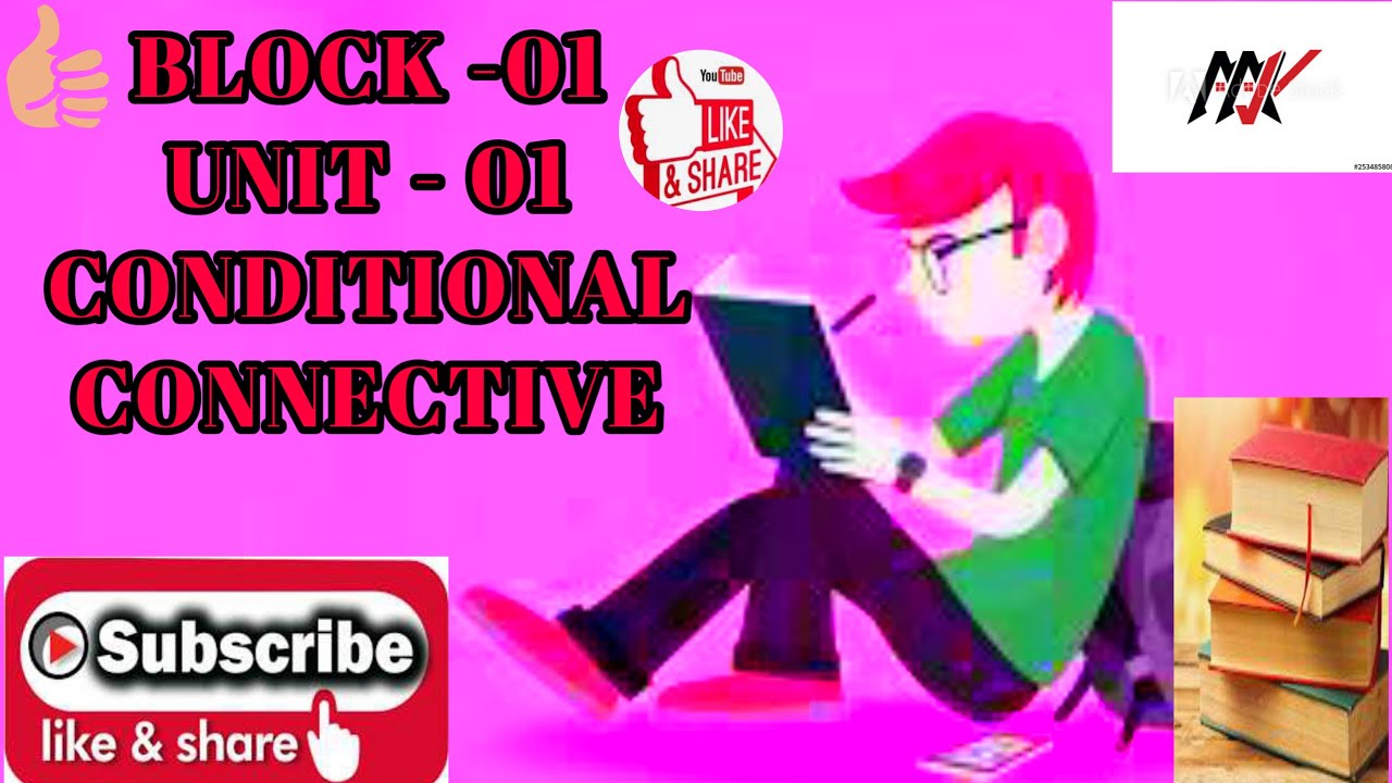 What Is The CONDITIONAL CONNECTIVES Block 01 Unit 01 IN What Is The CONDITIONAL CONNECTIVES Block 01 Unit 01 IN
