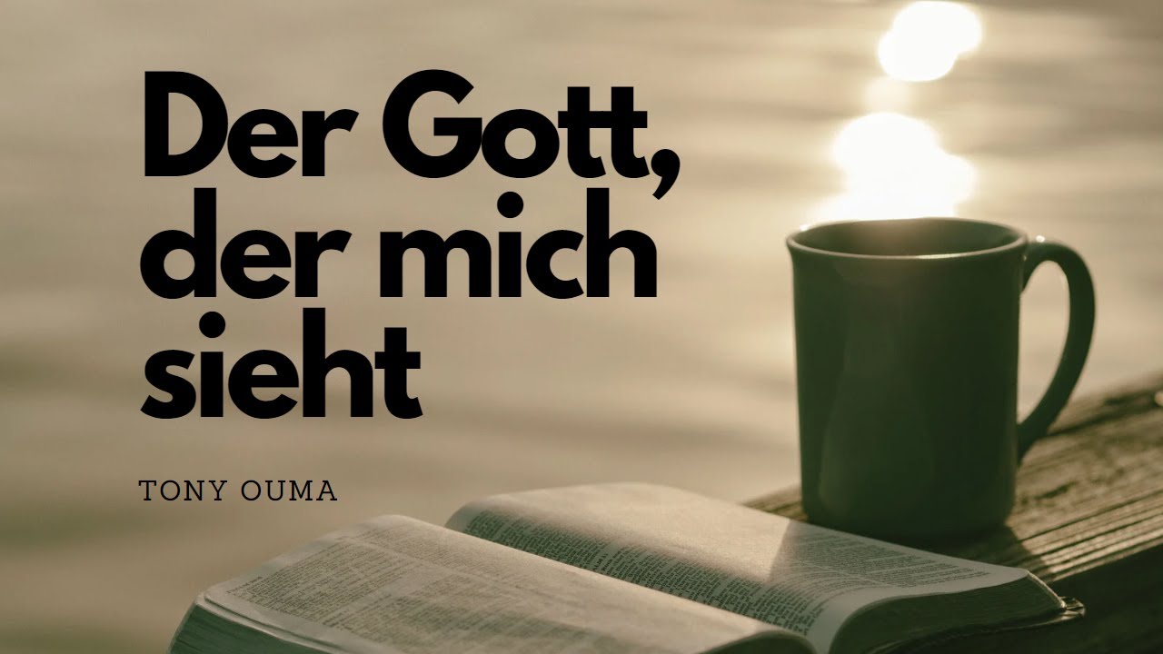 Der Gott, der mich sieht | mit Tony Ouma | 08.01.2023 - YouTube