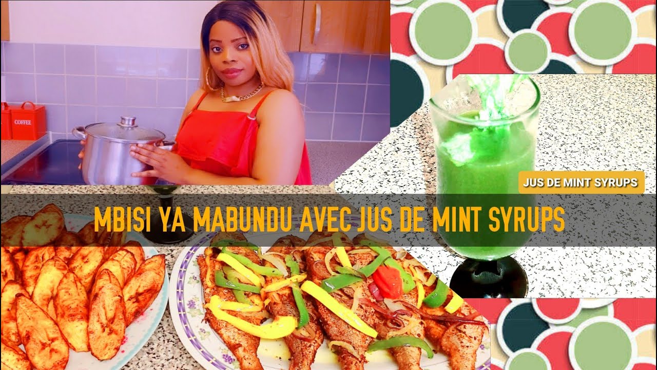 RECETTE FACILE MBISI YA MABUNDU AVEC JUS DE MINT SYRUPS 🐟🍹 - YouTube