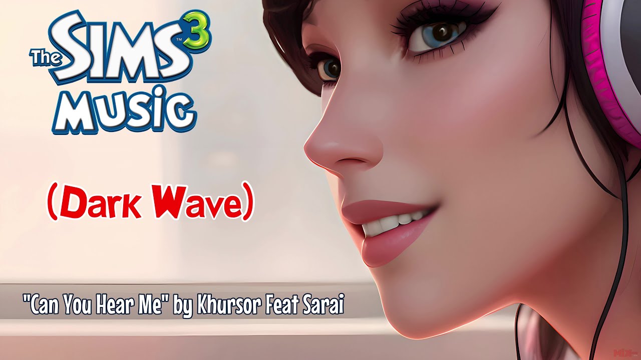 Can You Hear Me - The Sims 3 Music (Dark Wave) [Best Sims 3 Music ...