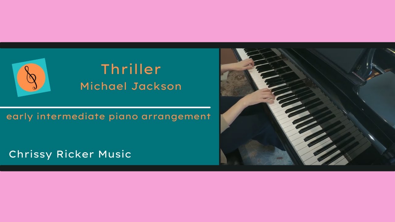 Thriller (early intermediate piano) - Michael Jackson - Arr. Chrissy ...