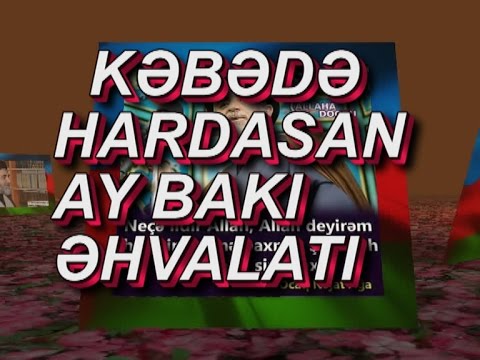 Kəbədə Hardasan ay Bakı Əhvalatı (Darıxmaq)Ocaq Necat ağa