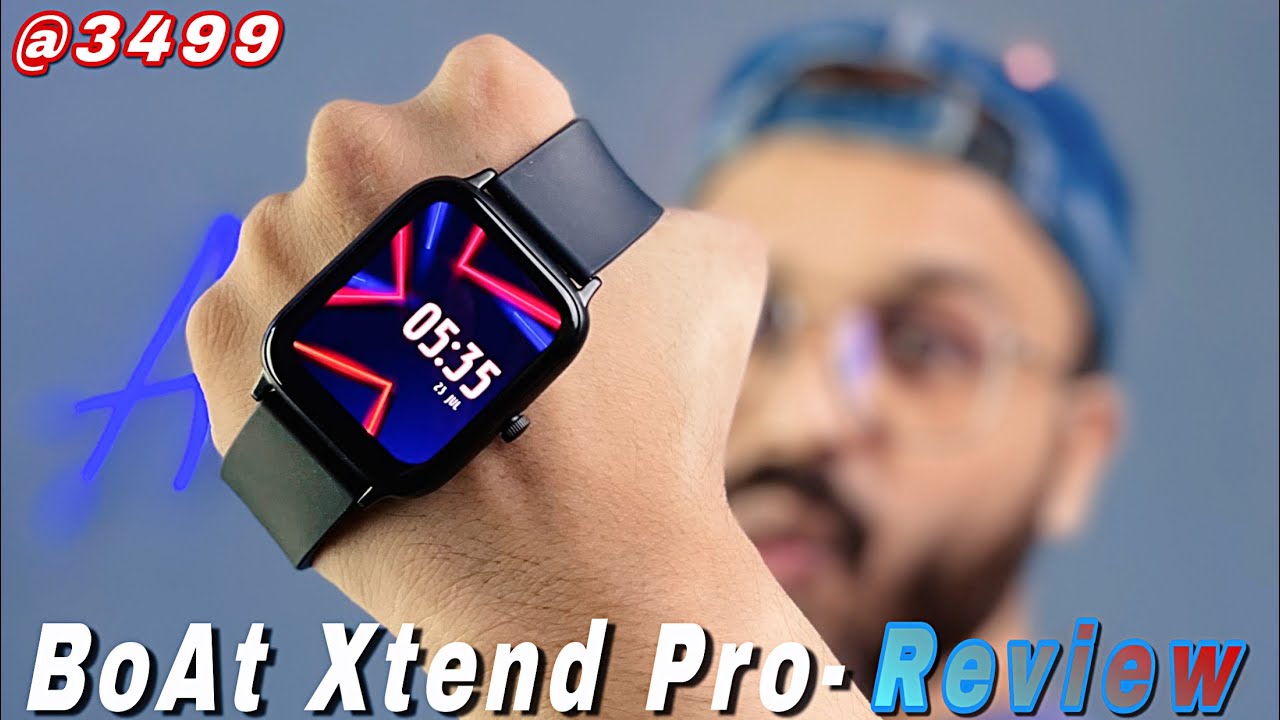 Boat Xtend Pro - Unboxing and Detailed Review || Best Amoled Calling ...