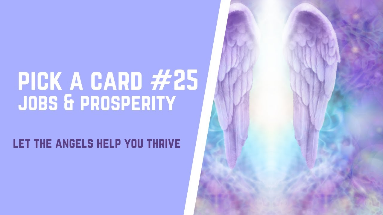 ANGEL Pick-A-Card #25 Jobs & Prosperity. Turn around your relationship ...