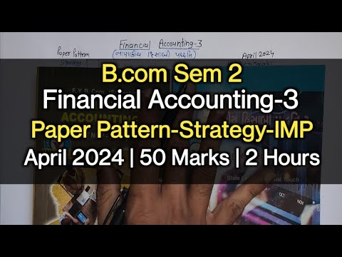 Financial Accounting-3 | Paper Pattern-Strategy-IMP | B.com Sem 2 ...
