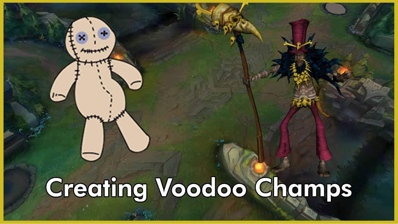 Can A Voodoo Champ Work in League of Legends? - YouTube