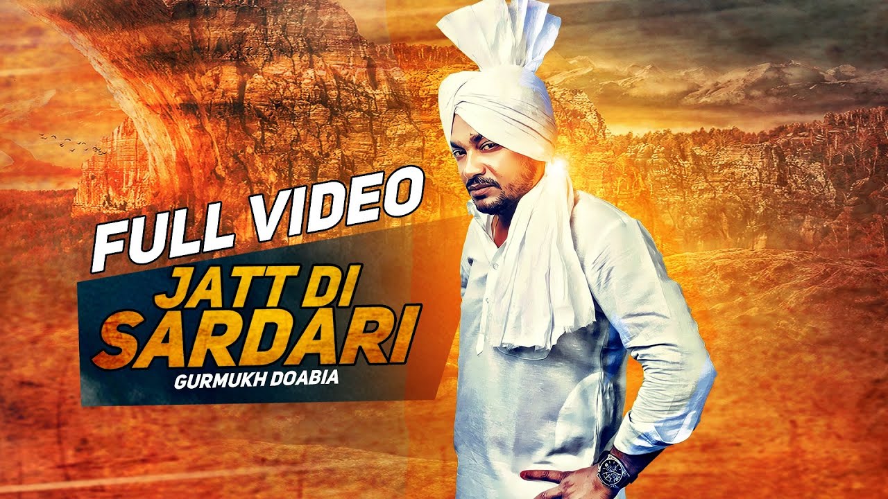 Jatt Di Sardari | Gurmukh Doabia | Latest Punjabi Song 2015 | Speed ...