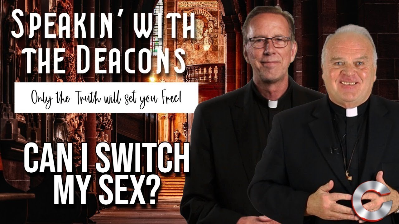 Transgenderism: Can I Switch My Sex? | Speakin' with the Deacons - YouTube