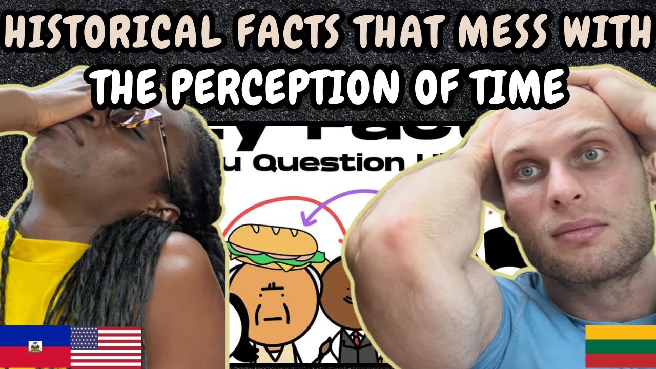 REACTION TO Historical Facts That Mess With Your Perception Of Time ...