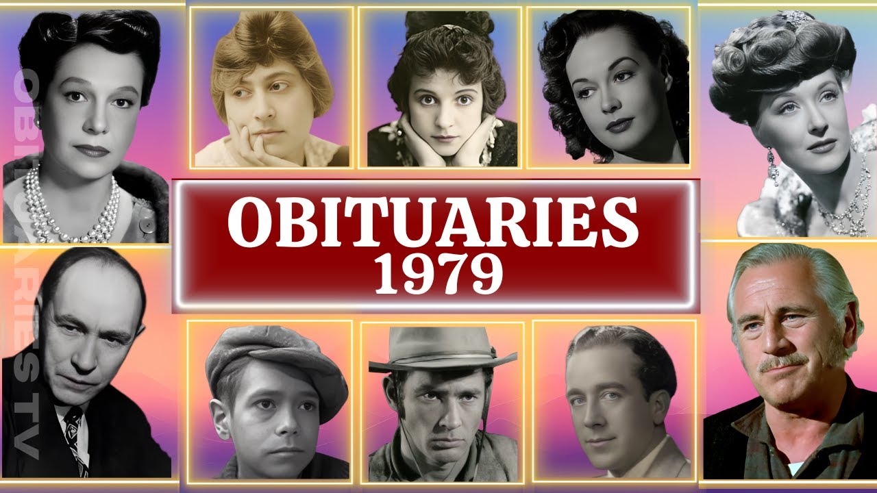 Celebrity Obituaries Famous Stars Who Died in 1979 Part 04 OBITUARIES ...